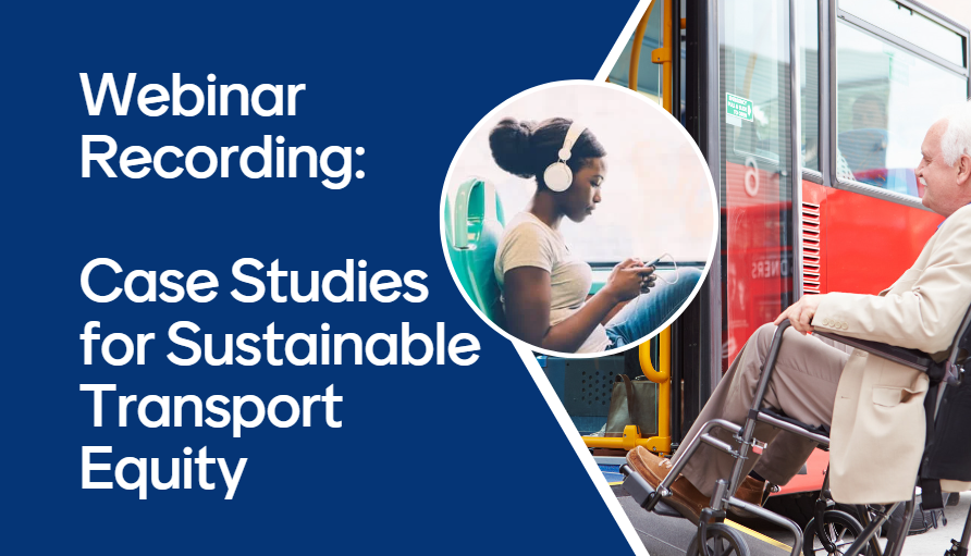 Webinar Recording: Case Studies for Sustainable Transport Equity - The ...